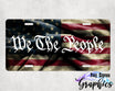 We The People License Plate – Pony Express Graphics